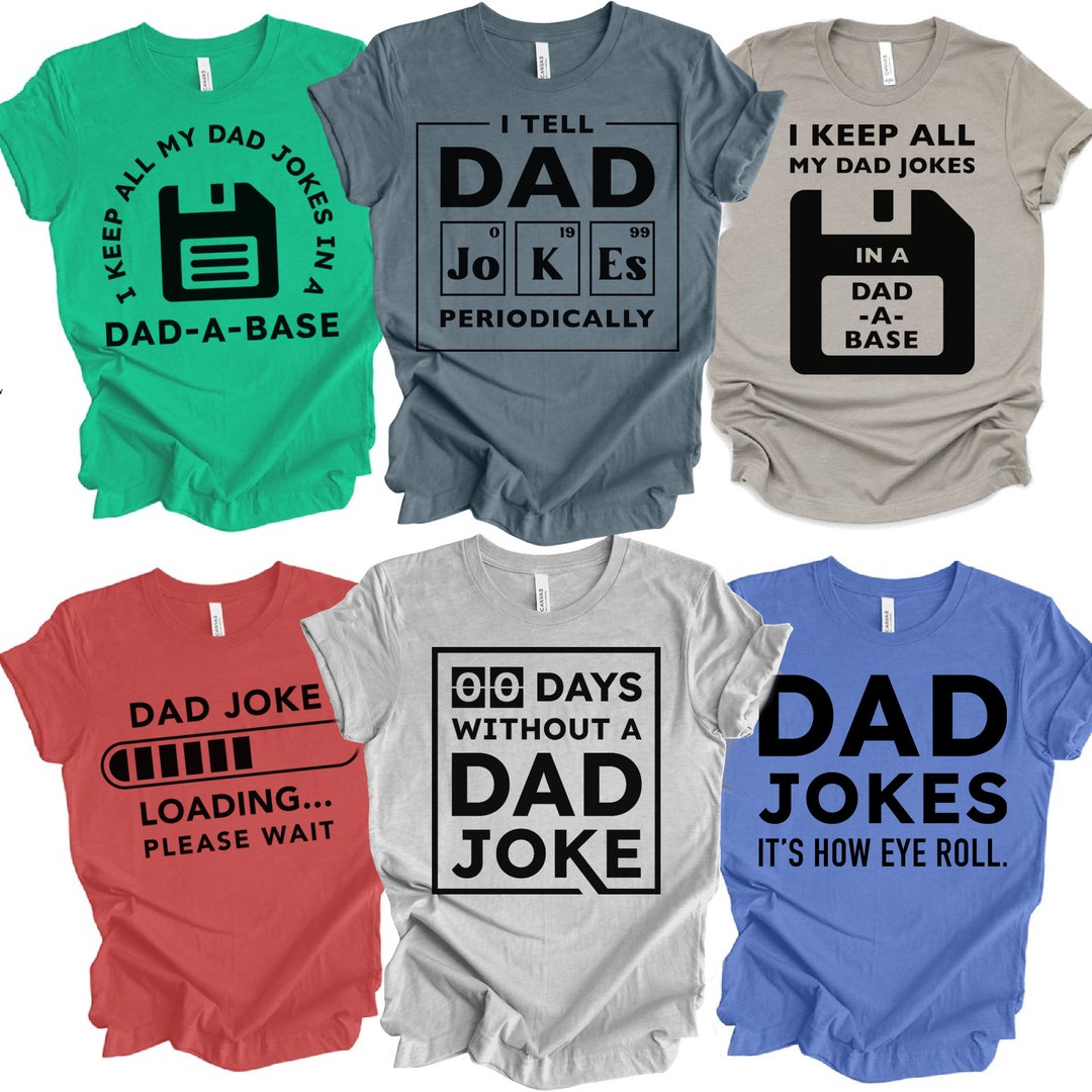 Dad Joke Tees Dad Gift Shirts Joke Tshirts Gift for Dads Sarcastic Dad ...