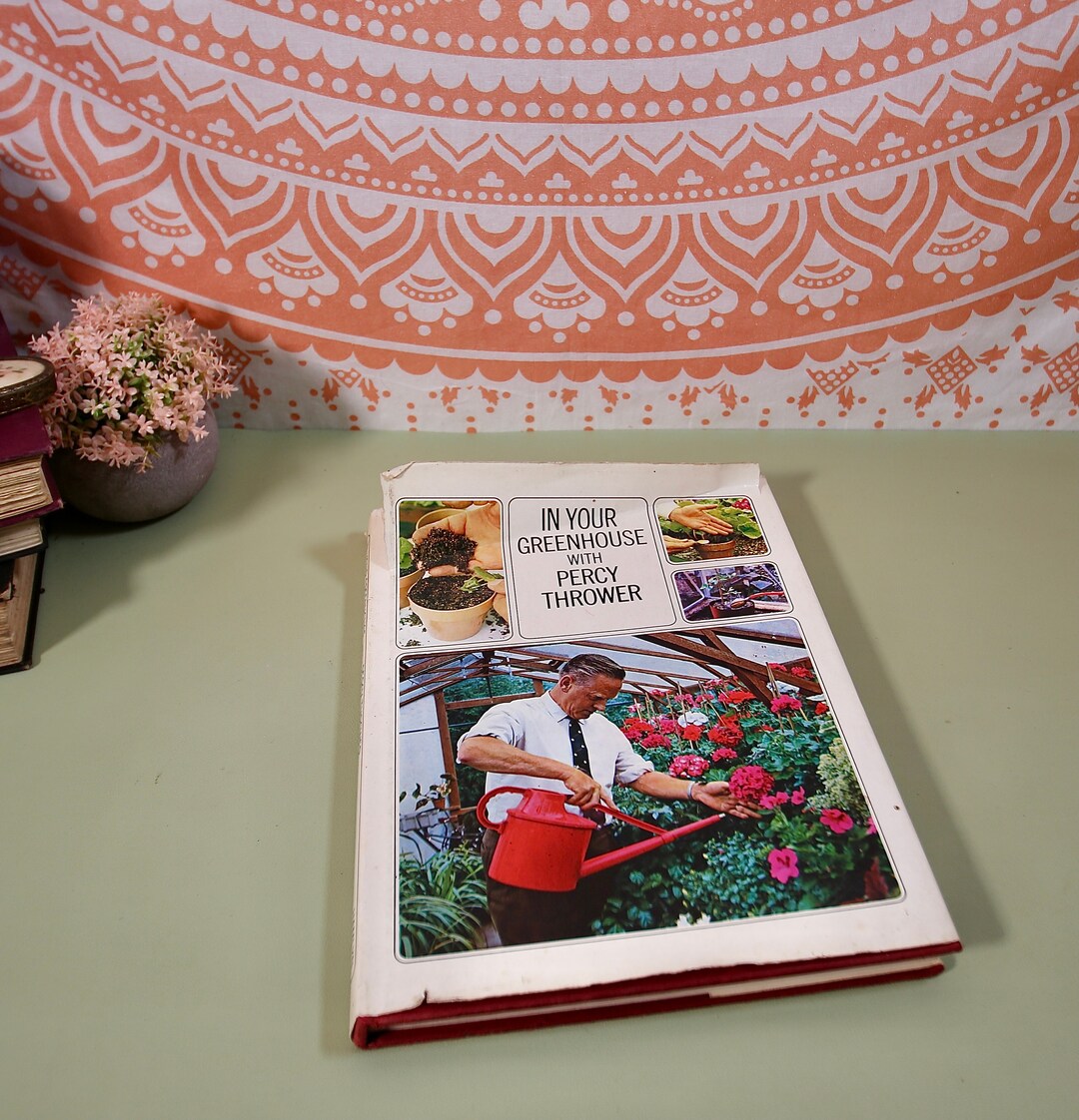 Vintage Book in Your Greenhouse With Percy Thrower Book Old Gardening ...