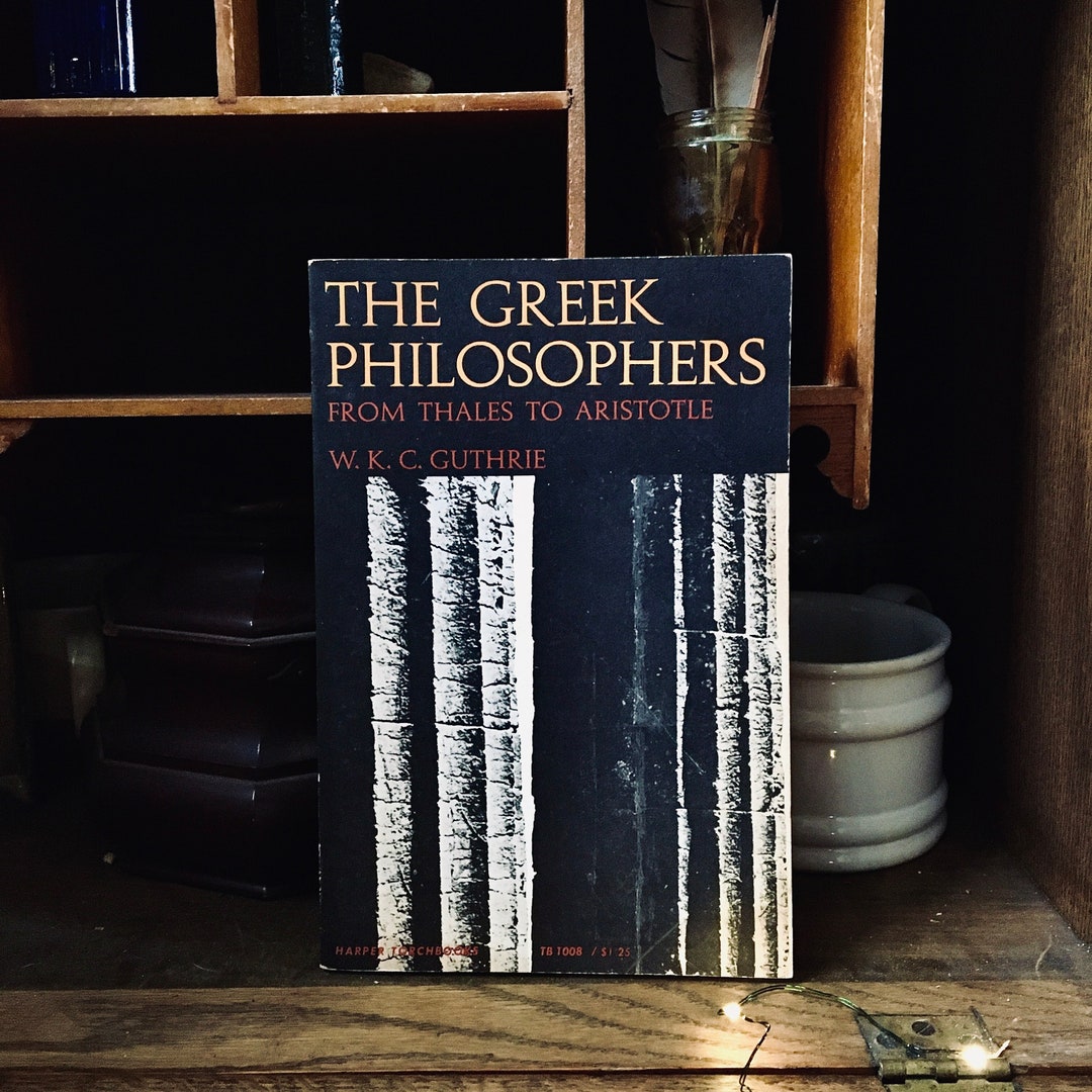 1960 the Greek Philosophers-from Thales to Aristotle by W.K.C. Guthrie ...