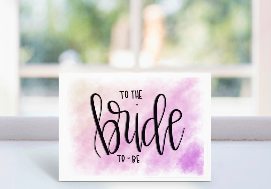Printable Bride-to-be Card / Bride-to-be Hand Lettered Bridal Shower ...