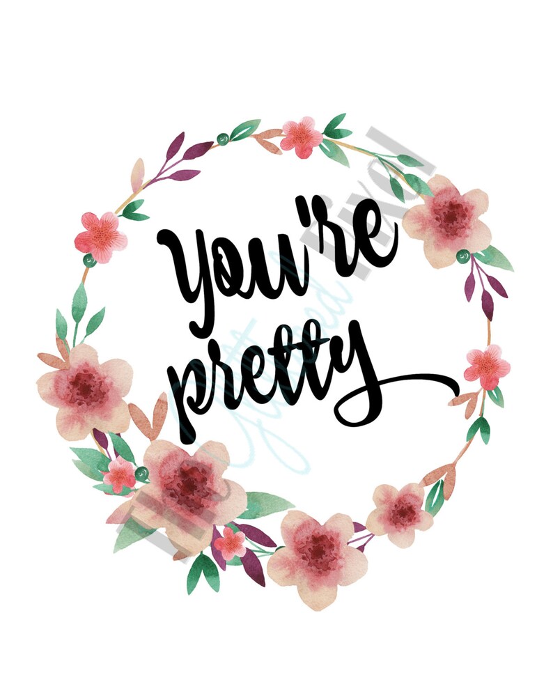 You're Pretty Print / Inspirational Print / Watercolor Print / Floral ...