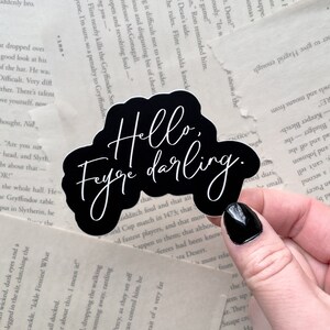 Hello Feyre Darling Waterproof Sticker A Court of Thornes and Roses ...