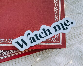 Watch Me Sticker - Etsy