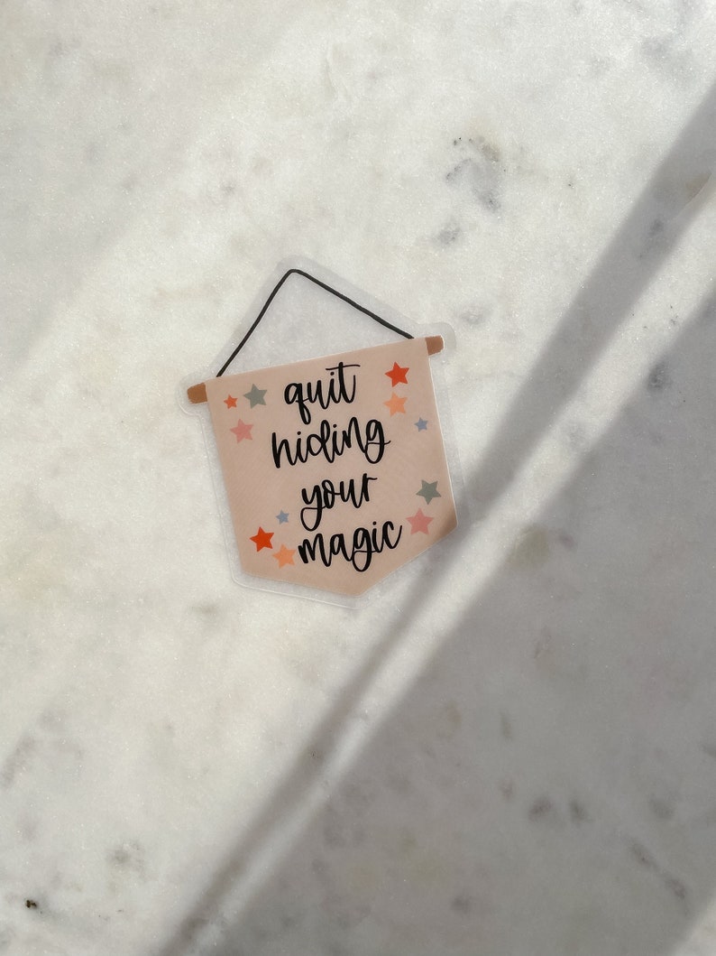 Quit Hiding Your Magic Waterproof Sticker| Motivational Laptop and ...