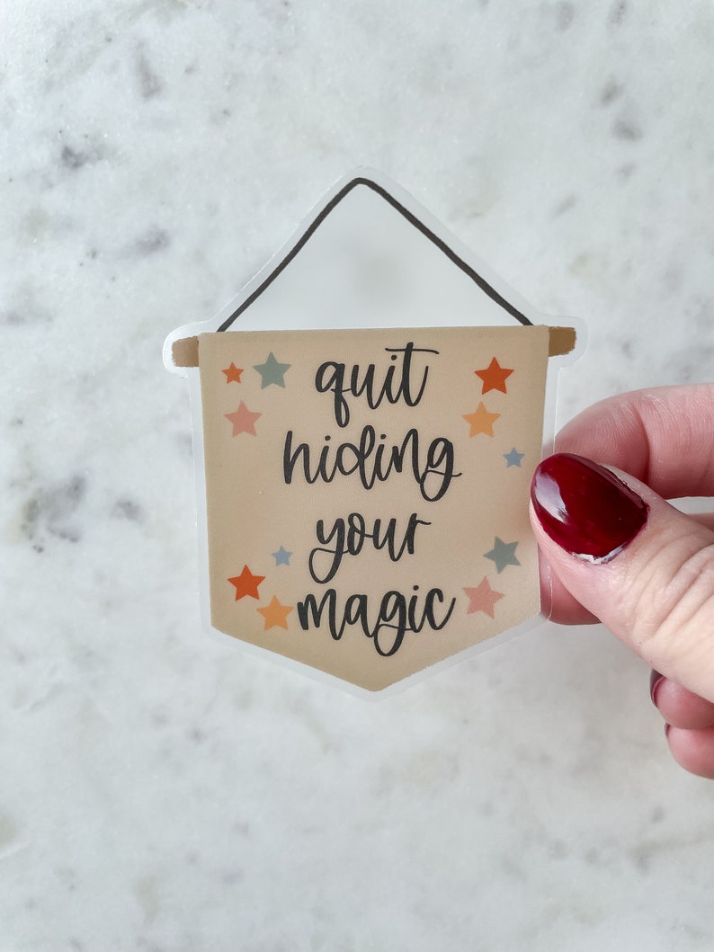 Quit Hiding Your Magic Waterproof Sticker| Motivational Laptop and ...