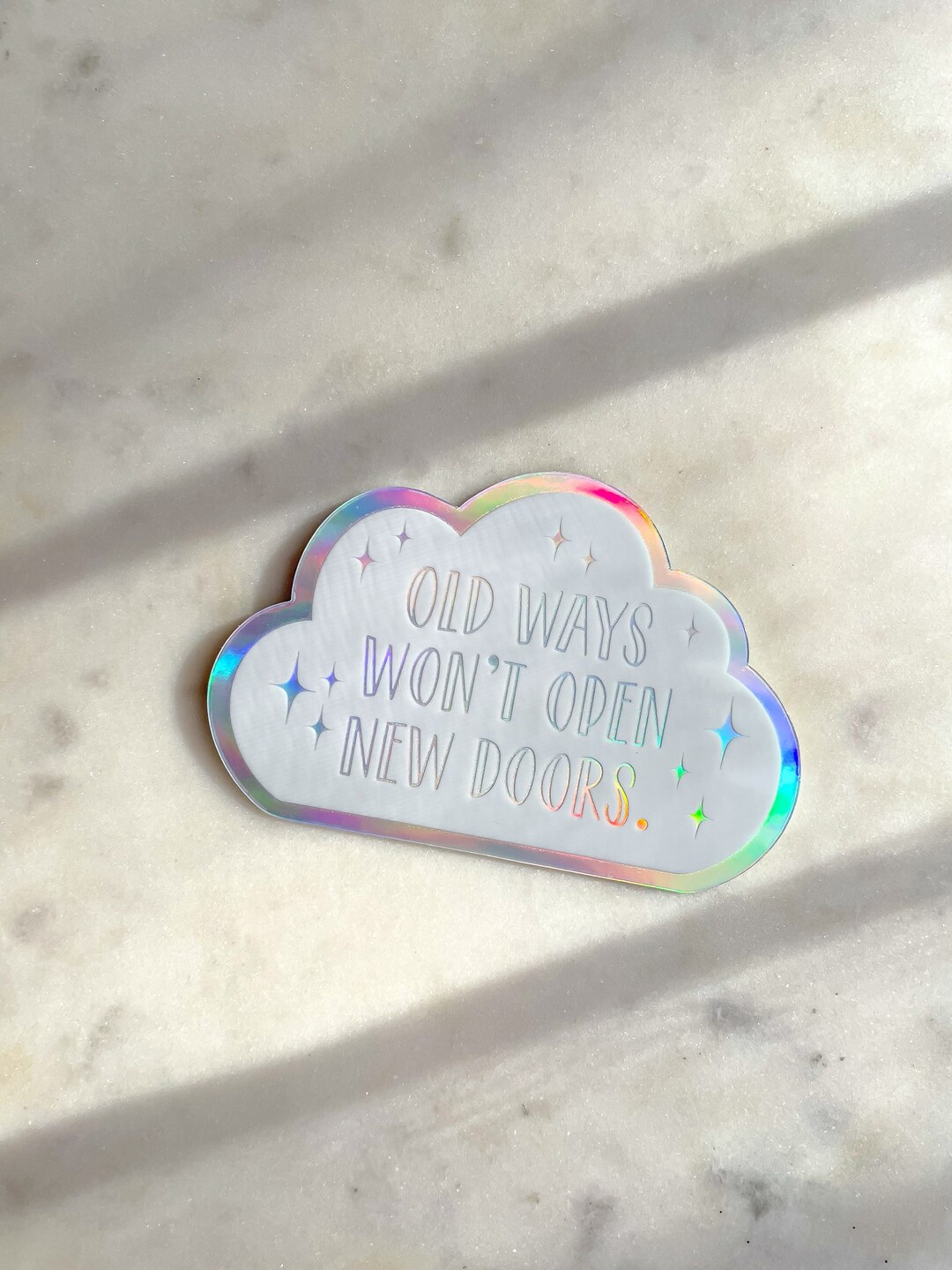 Old Ways Won't Open New Doors Holographic Sticker Waterproof Cloud ...
