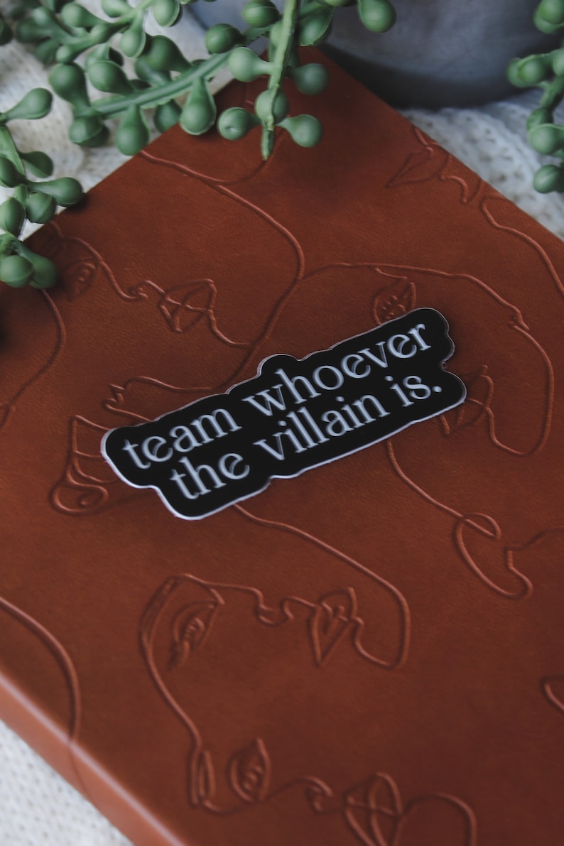 Team Whoever the Villain is Waterproof Sticker Bookish - Etsy