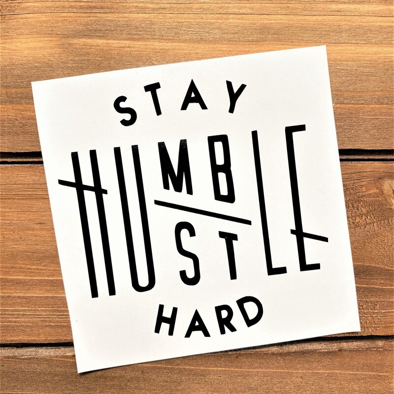 Stay Humble Decal - Etsy
