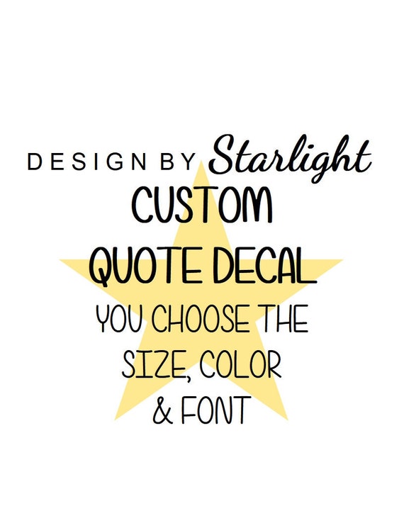 Custom Quote Decal Personalized Decal Create Your Own | Etsy