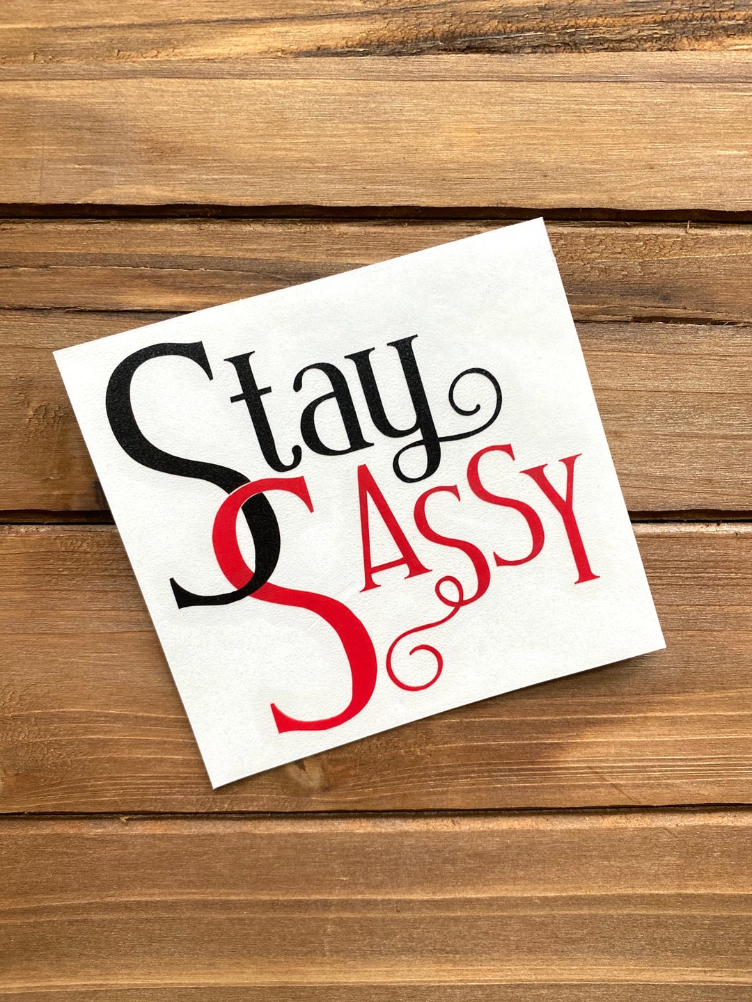Stay Sassy Decal Fancy Decal Glitter Decal Cute Decal Laptop Decal Mug ...