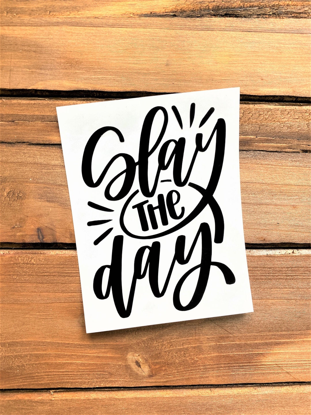 Slay the Day Decal Slay - Etsy