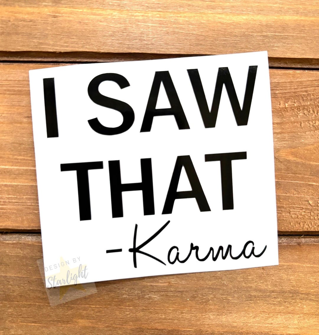 Karma Decal - I Saw That - I Saw That Karma Decal - Karma Decal - Etsy