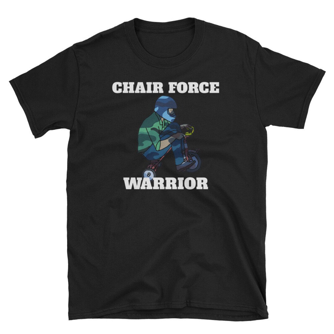 Chair Force Shirt, Chair Force One Shirt, Chair Force Warrior Shirt ...