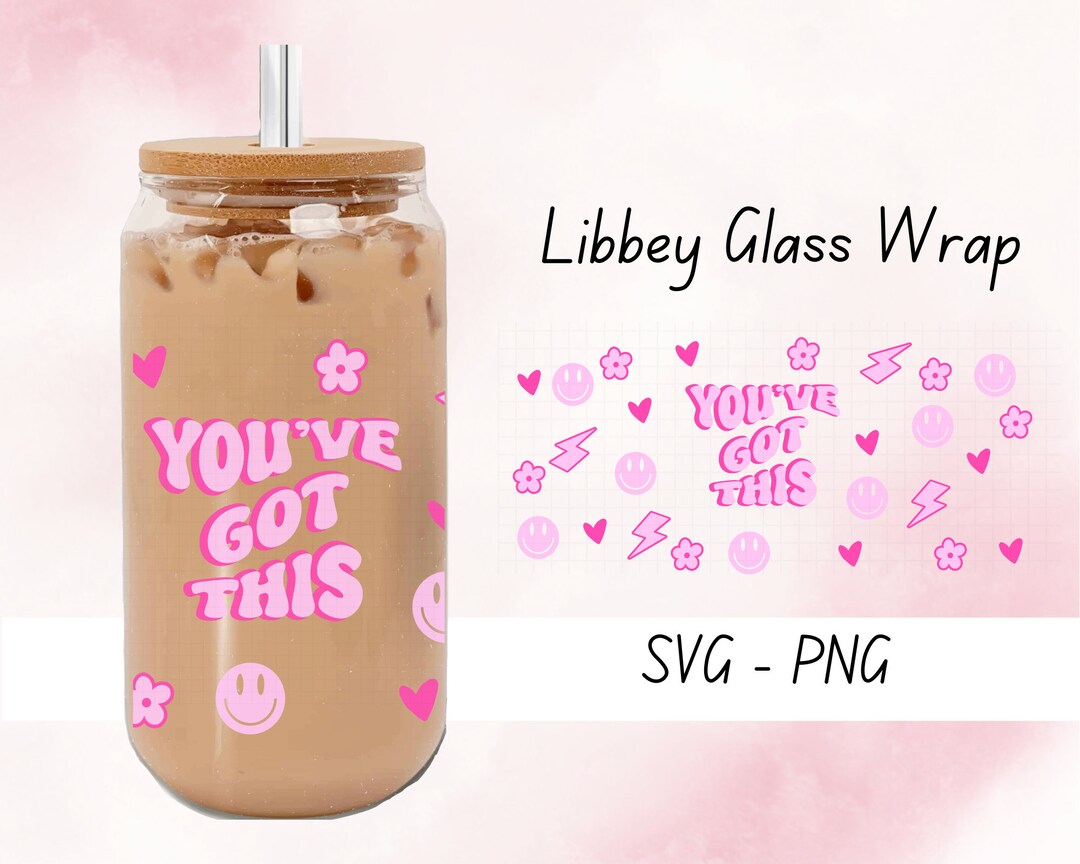 You've Got This Svg, Libby Cup Svg, Libby Cup, Libby Cup Wrap - Etsy