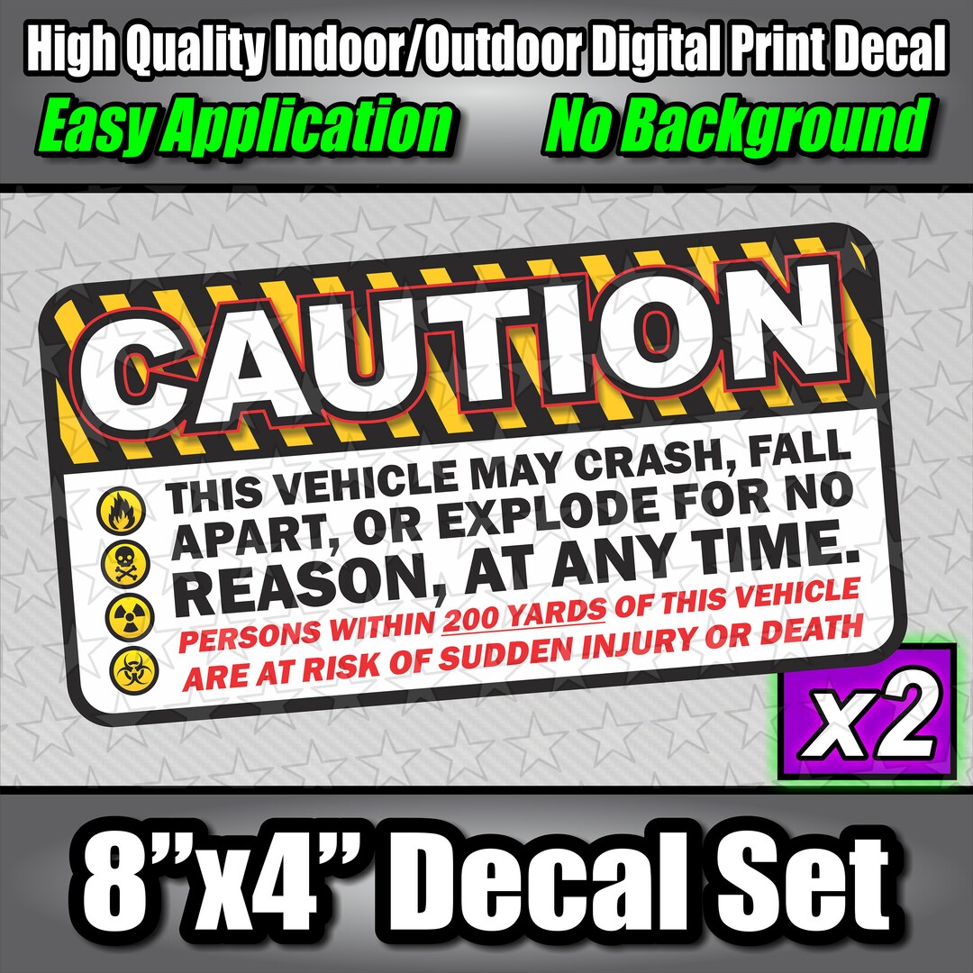 CAUTION Vehicle May Crash Explode Fall Apart Vinyl Decal Sticker Bumper ...