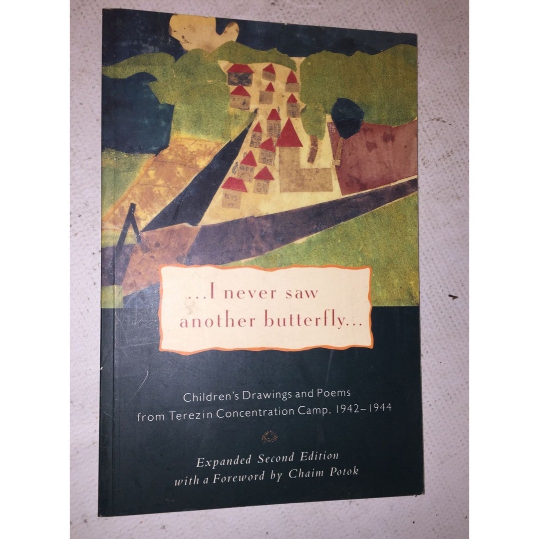 I Never Saw Another Butterfly children's Drawings & Poems From Terezin ...