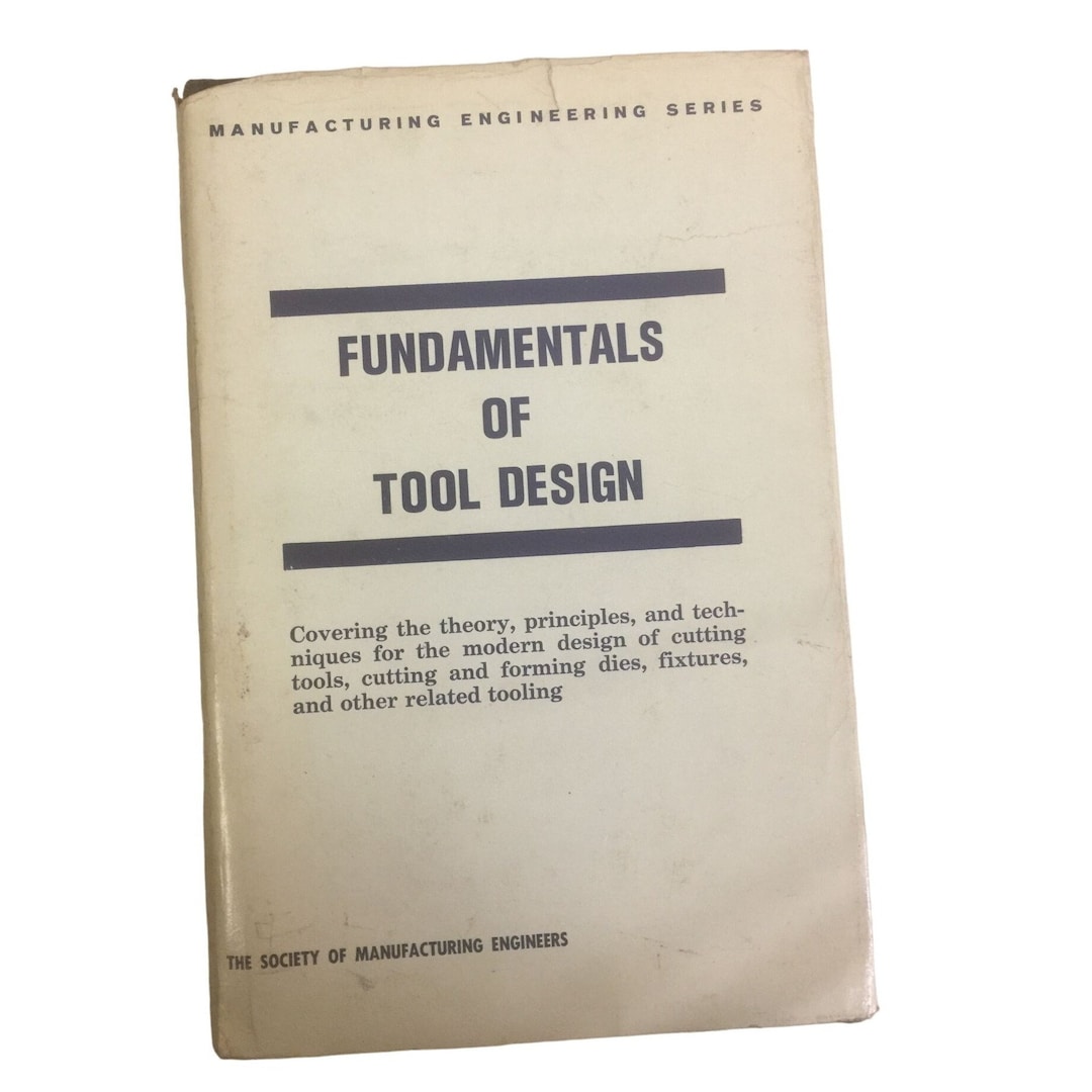 Fundamentals of Tool Design by American Society of Tool & Manufacturing ...