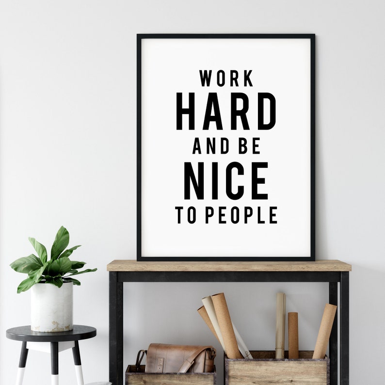 Office Decor Print Funny Quote of Work Hard and be Nice to | Etsy