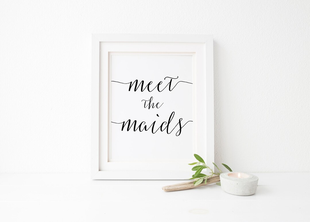 Meet the Maids, Bridesmaid Sign, Printable Wedding Sign, Wedding ...