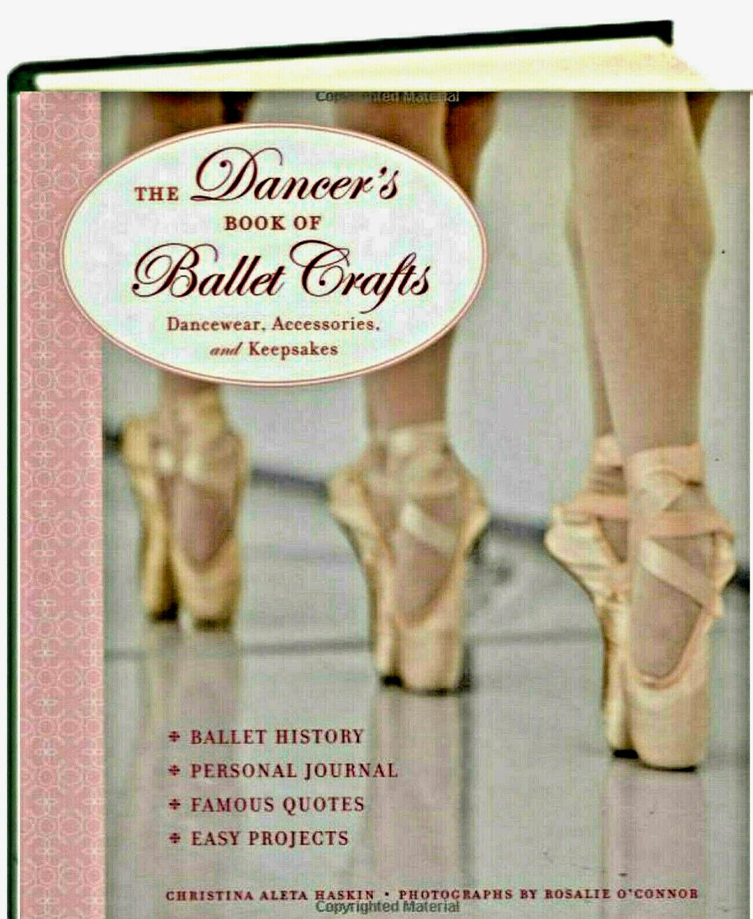 The Dancer's Book of Ballet Crafts by Christina Aleta Haskin hardcover ...