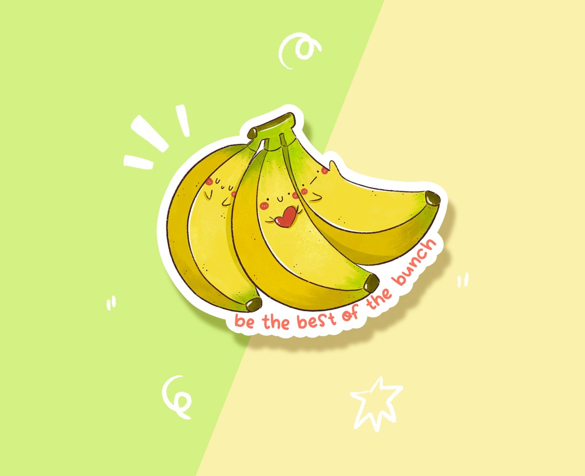 Be the Best of the Bunch Banana Sticker Positive Affirmation - Etsy