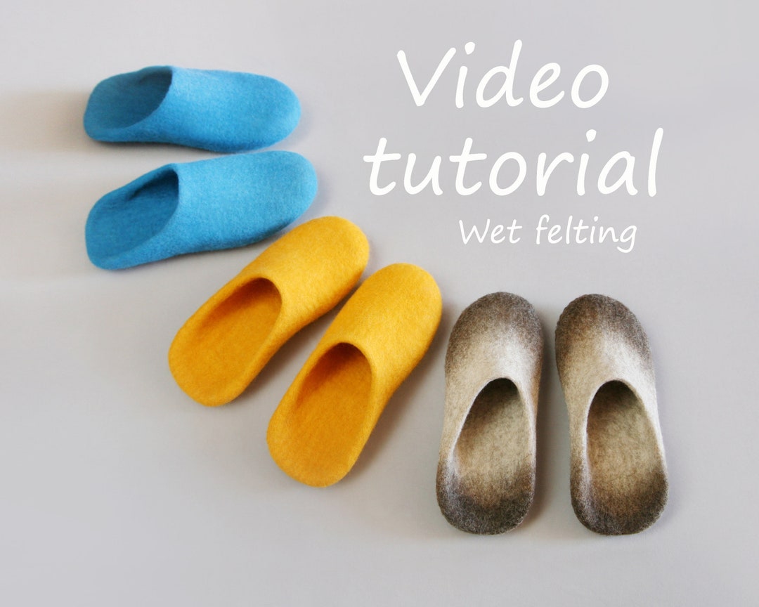 Video Tutorial on How to Create the Felted Slippers - Etsy