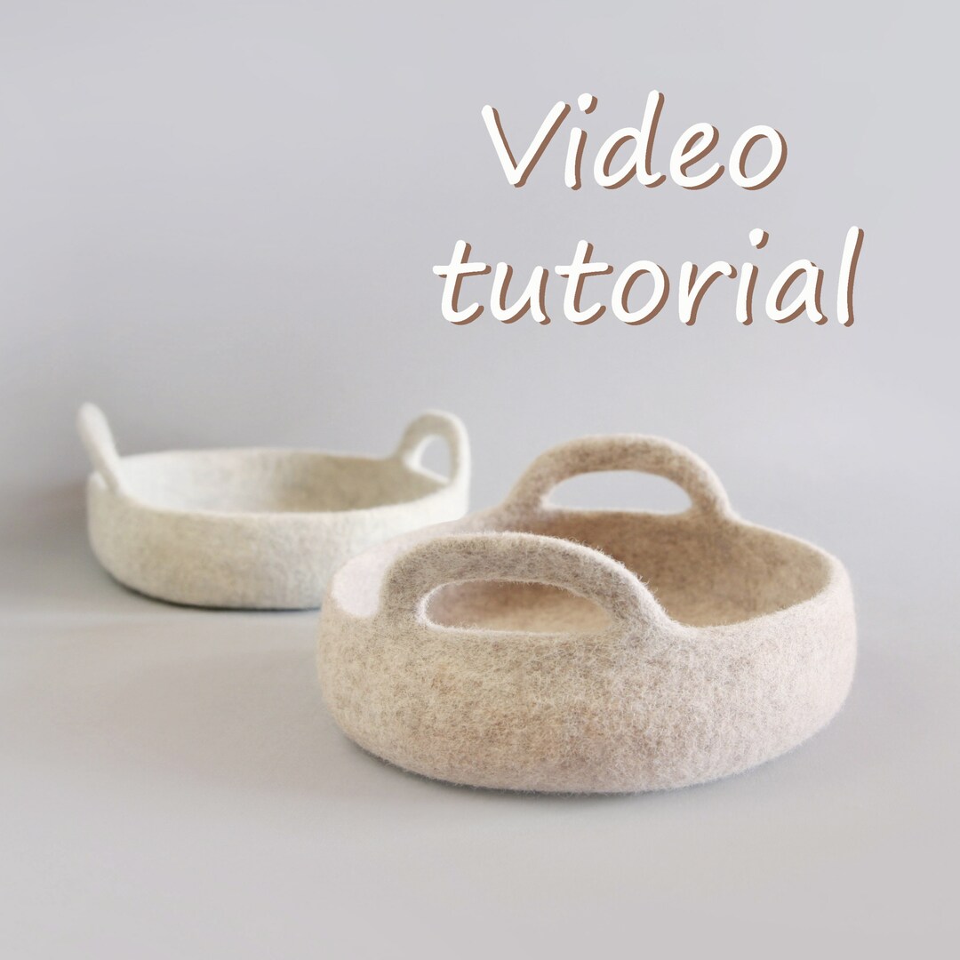 Video Tutorial / Felting Tutorials / Felted Basket / Wet Felting ...