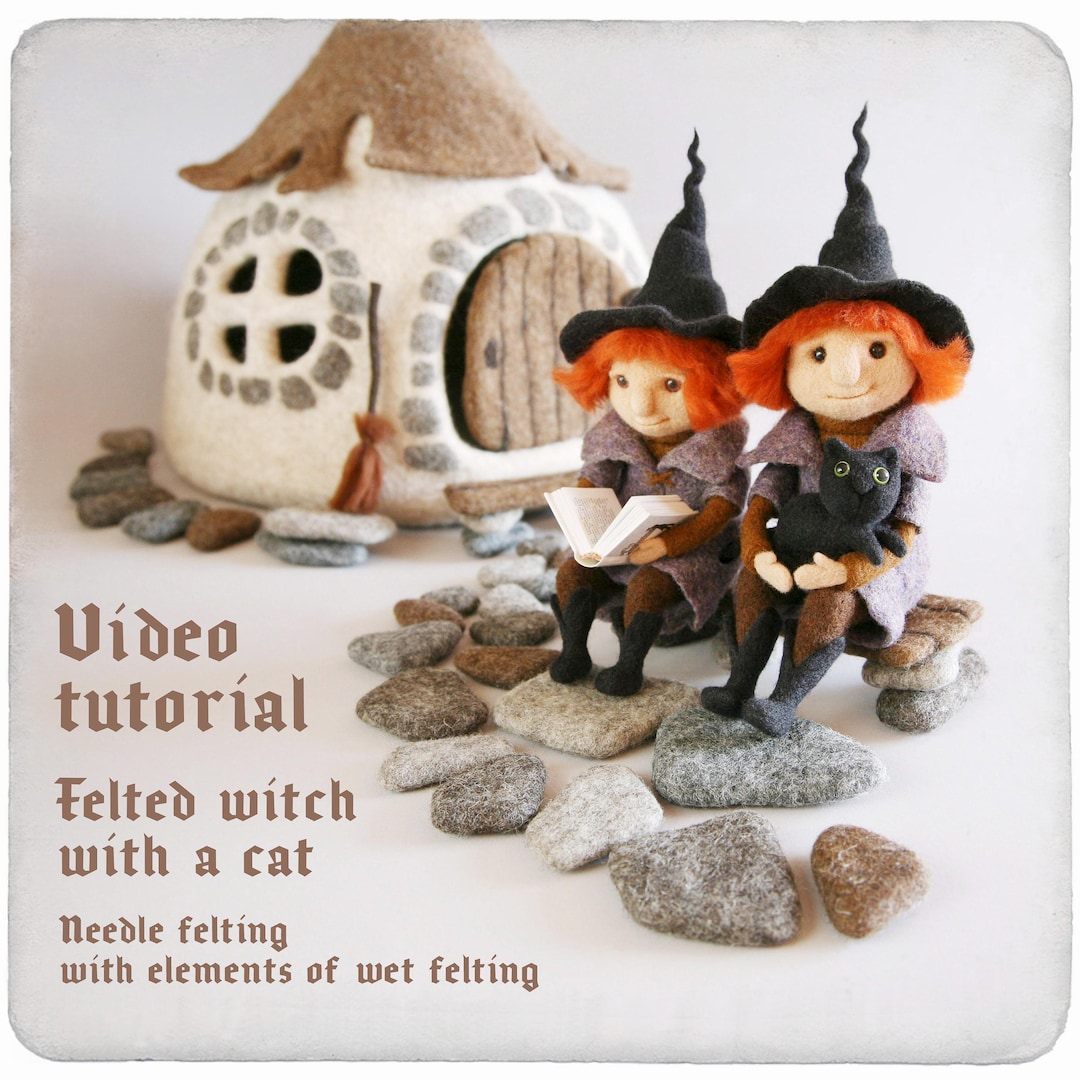 Video Tutorial — Felted Witch With a Cat — Needle Felting — Wet Felting ...
