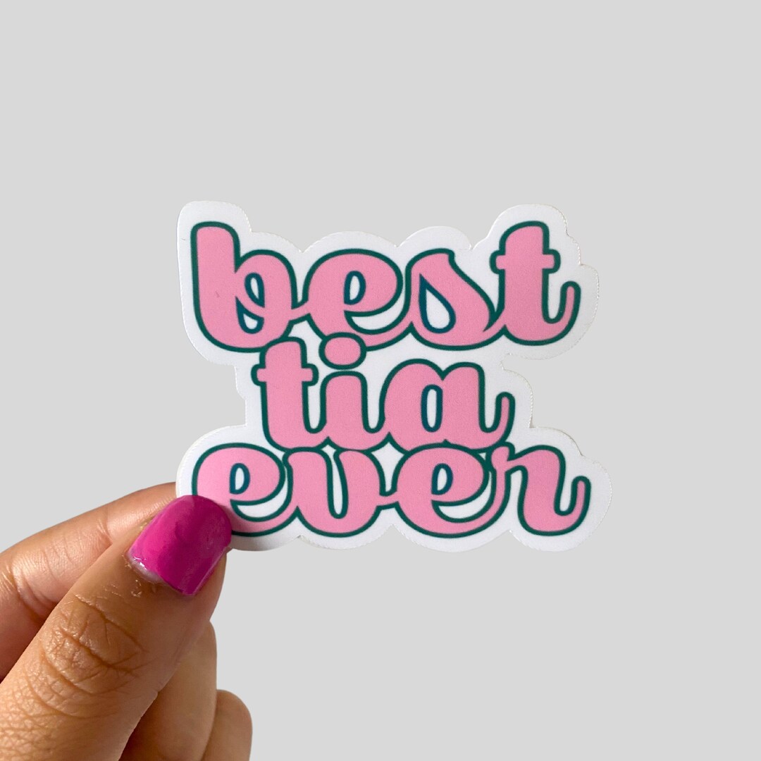 Best Tia Ever Waterproof Sticker or Magnet - Etsy