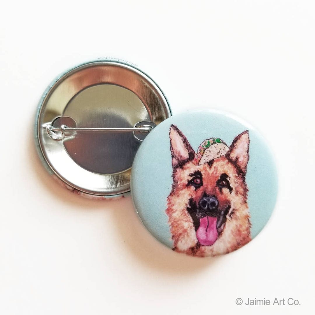 Dog Pin - German Shepherd, German Shepherd Button, Dog Button, Taco ...
