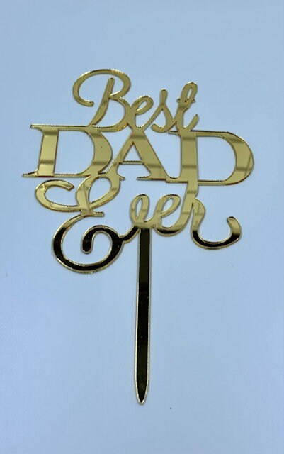 Best Dad Ever Cake Topper* Father's Day Acrylic Cake Topper* Dad ...