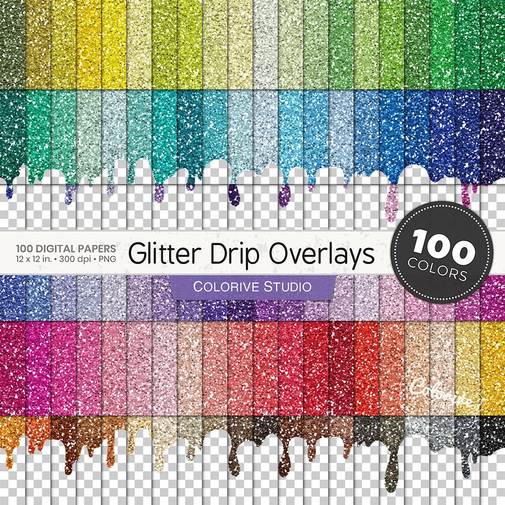 Glitter Drip Overlays Digital Paper 100 Rainbow Colors Dripping Glitter ...