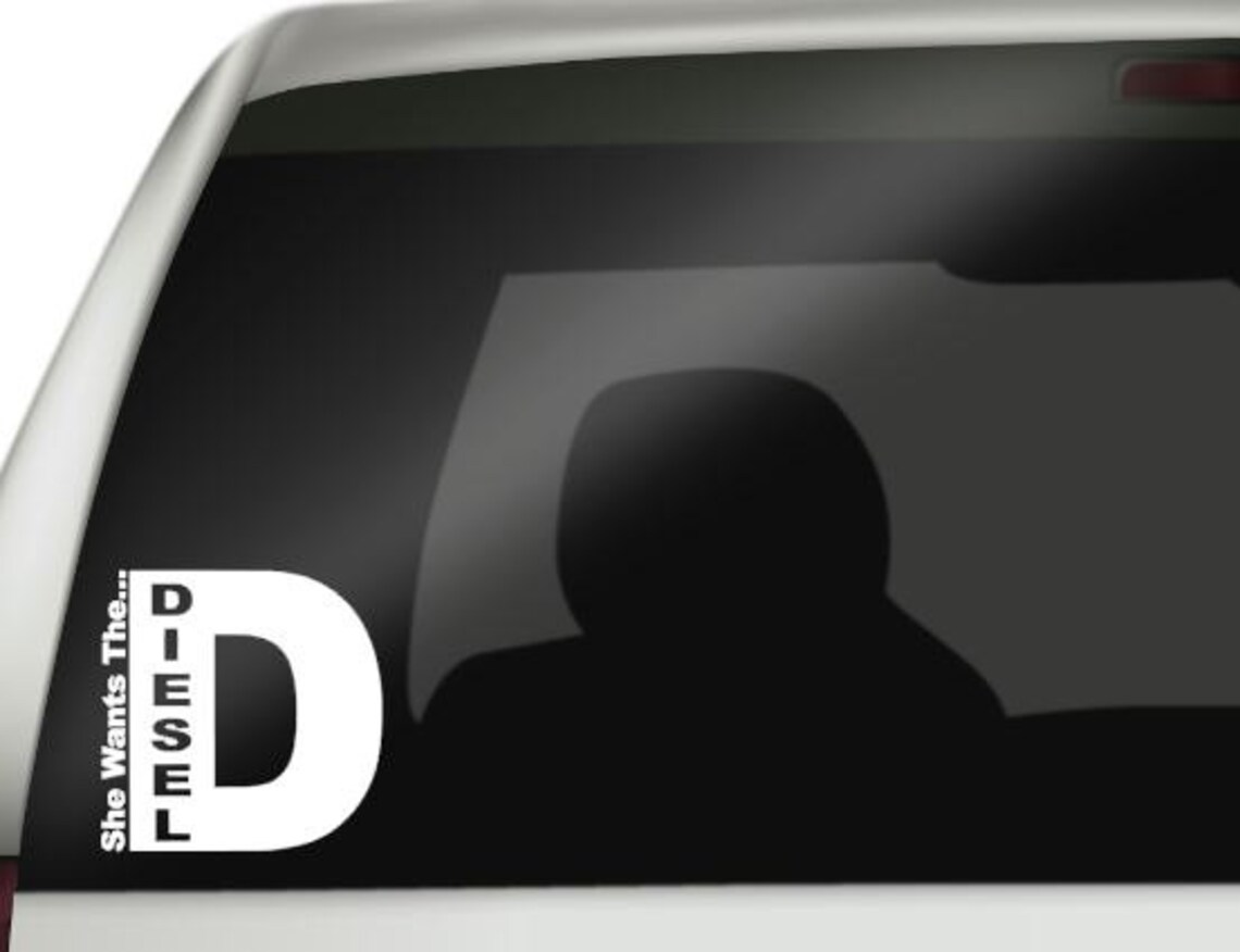 She Wants the D Diesel Truck / Car Decal - Etsy