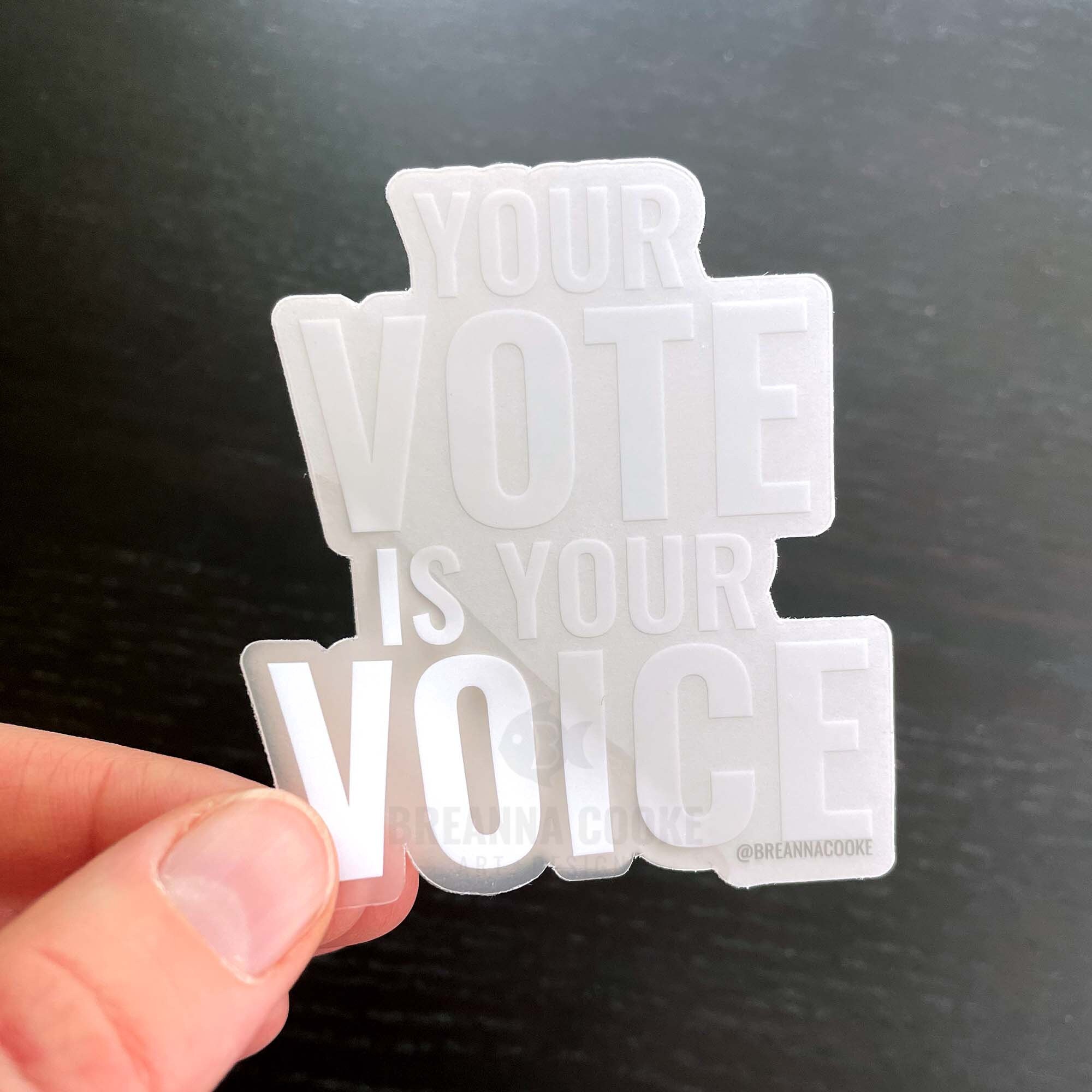 Your Vote is Your Voice Clear Sticker Decal 3x3in - Etsy