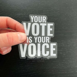Your Vote is Your Voice Clear Sticker Decal 3x3in - Etsy