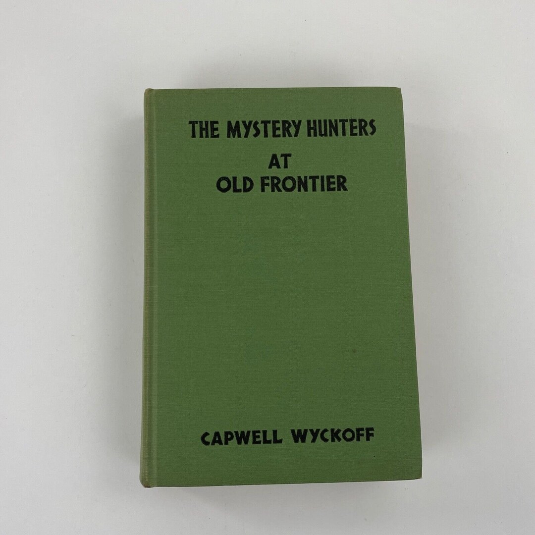 The Mystery Hunters at Old Frontier by Capwell Wyckoff 1934 - Etsy