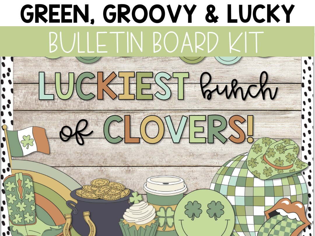 Green Groovy and Lucky Bulletin Board Kit, St. Patricks Day Classroom ...