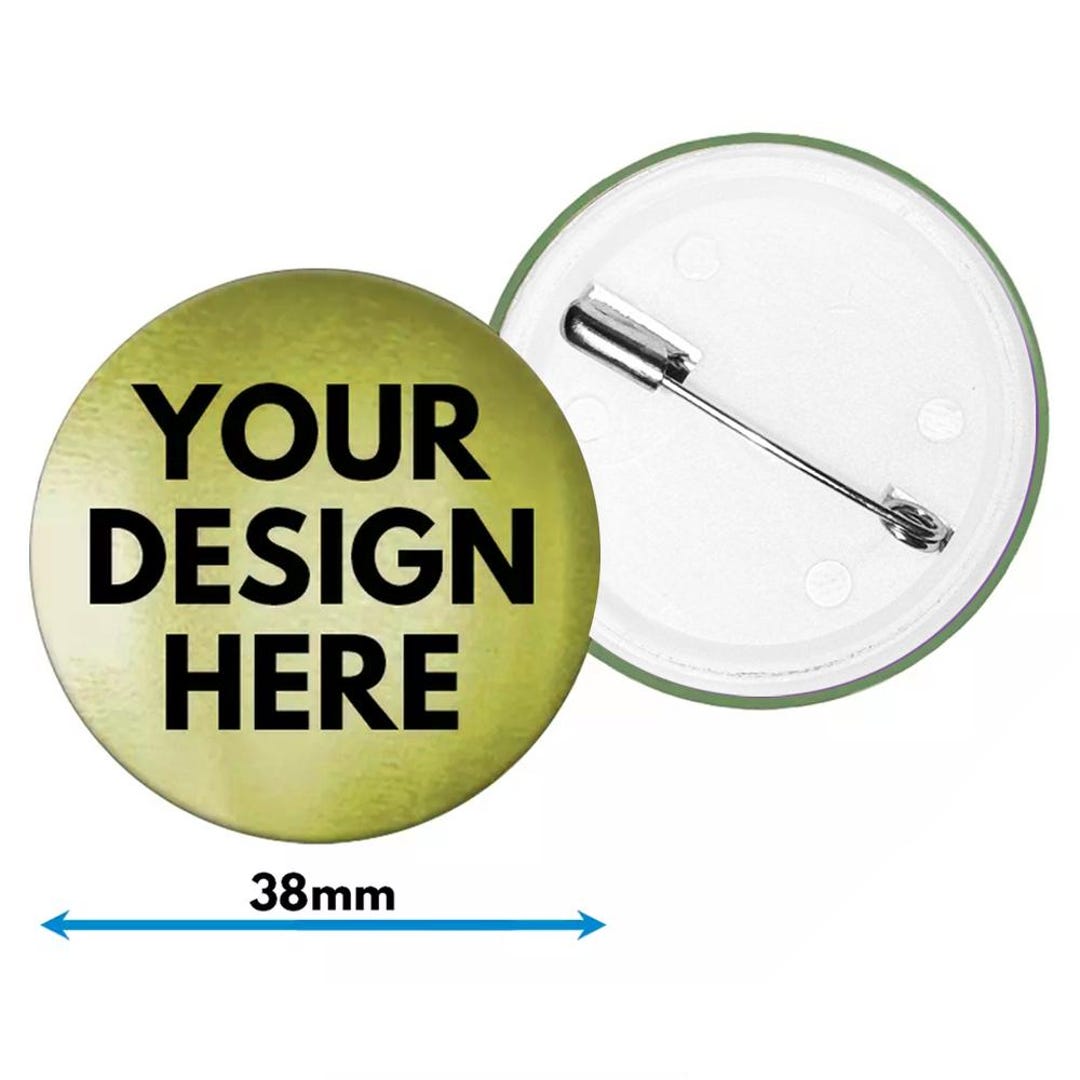38mm Metallic Custom Badges • New Plastic Backed • Personalised Printed ...