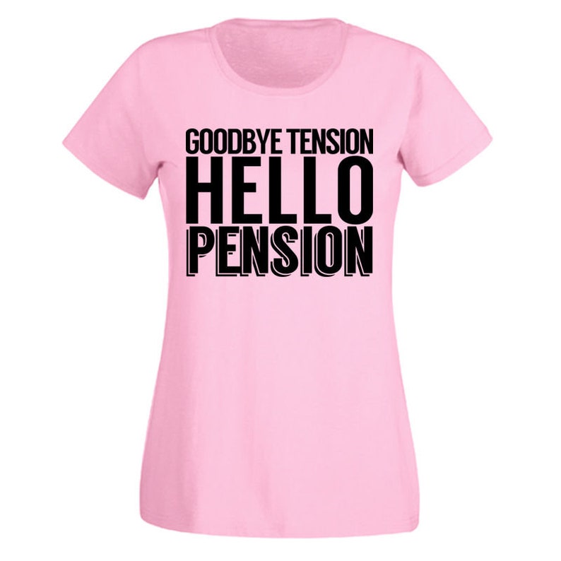 Ladies Hello Pension Retirement T Shirt Sassy Retiring - Etsy