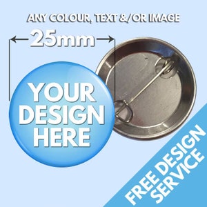 Custom Printed Badges Lots of Sizes and Quantities Any Text, Photo or ...