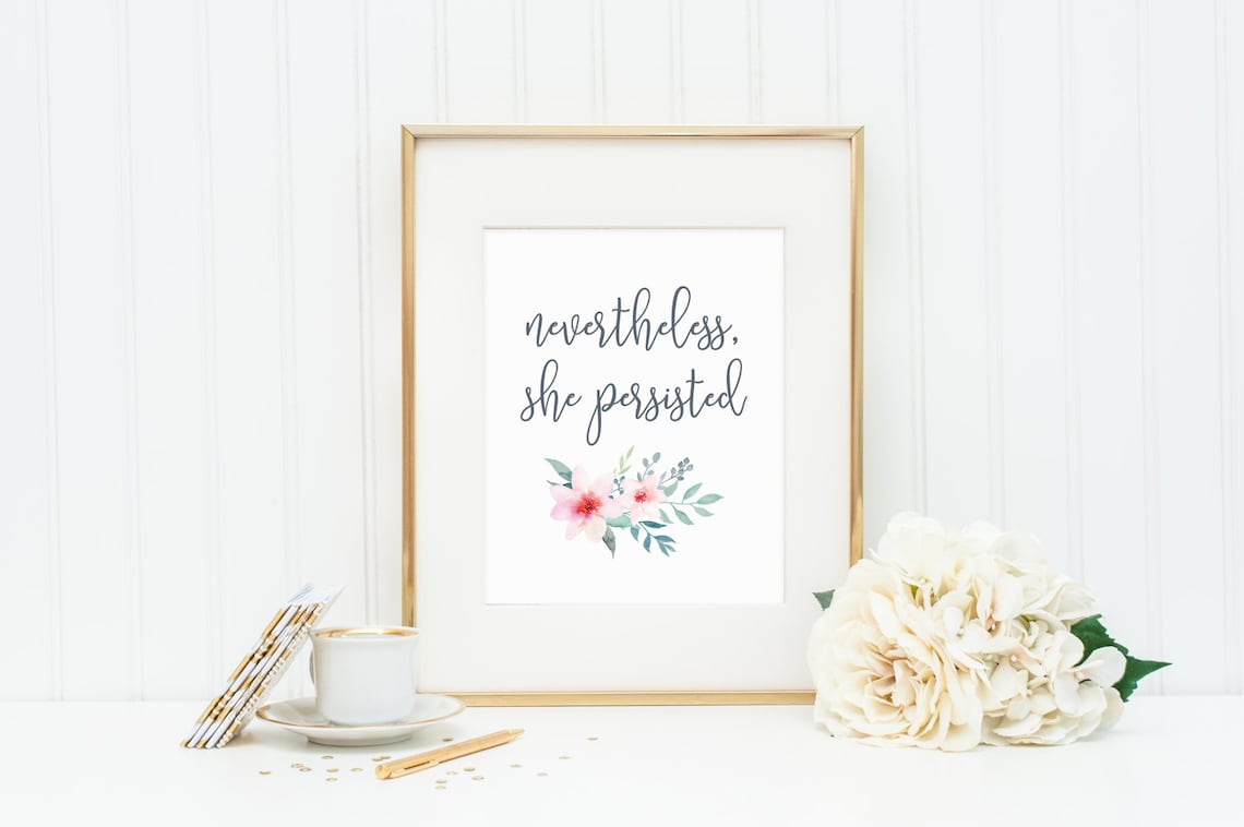 Nevertheless She Persisted | Typography Quote Digital Printable 8x10 ...