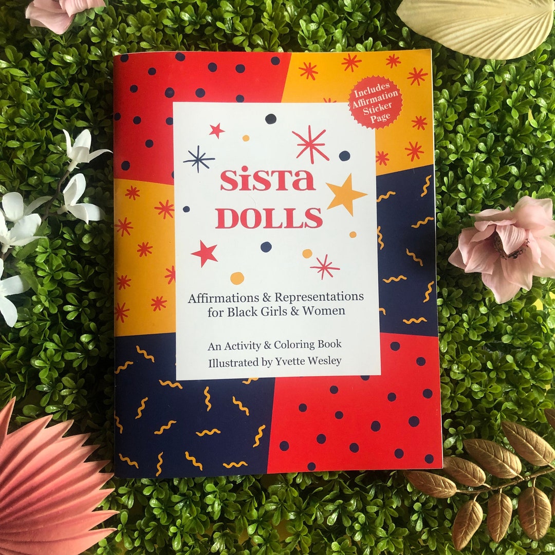 Sista Dolls, Affirmations & Representations for Black Girls and Women ...