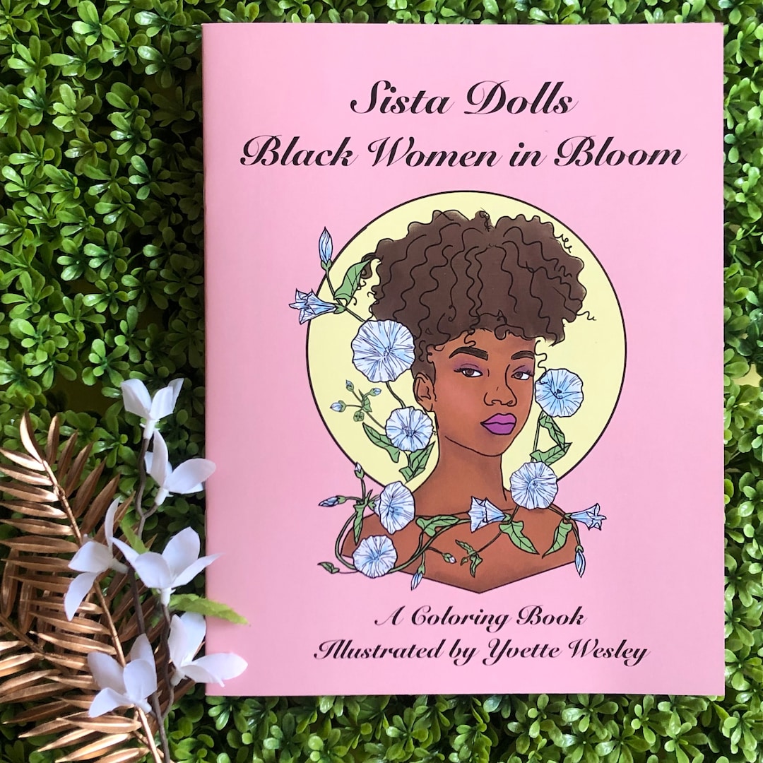 Sista Dolls, Black Women in Bloom, Coloring Book - Etsy