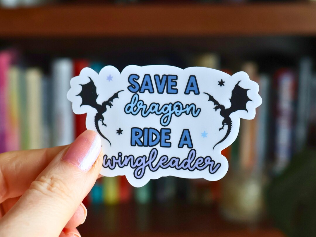 Fantasy Dragon Sticker "save a Dragon Ride a Wingleader", Funny Bookish ...
