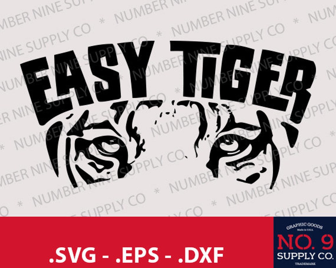 Easy Tiger SVG, Easy Tiger Clip Art, Easy Tiger Cut File, Easy Tiger ...