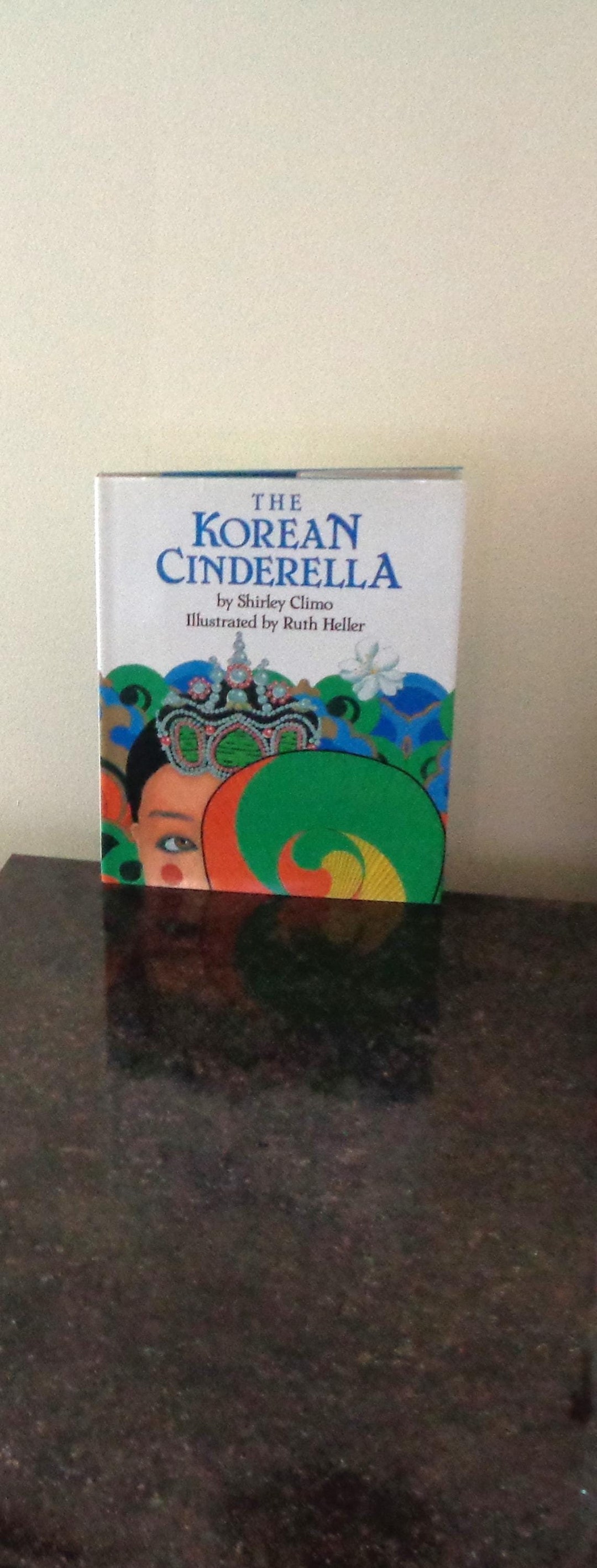 The Korean Cinderella by Shirley Climo Illustrated by Ruth Heller ...
