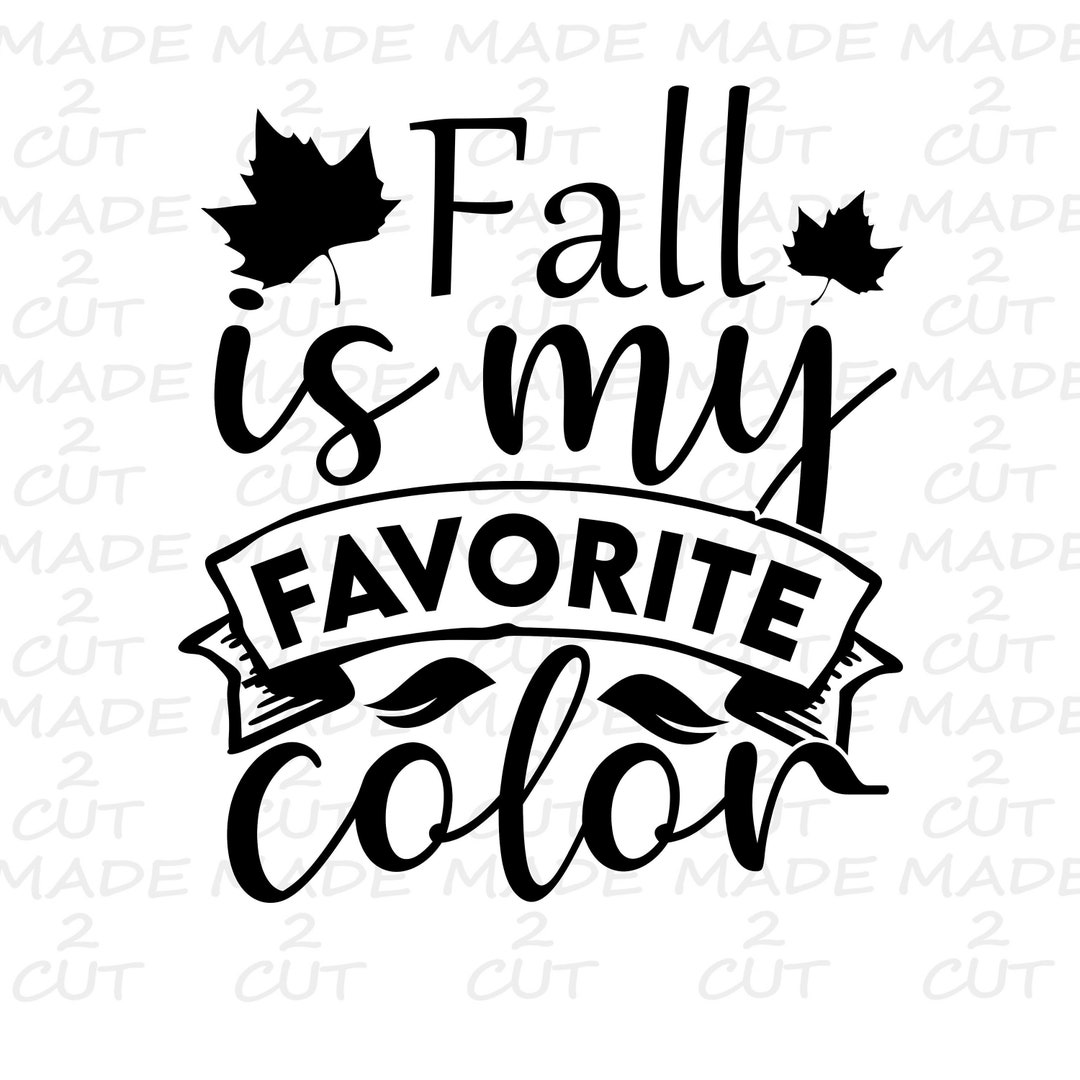 Fall SVG - Fall PNG - Fall Design - Fall is My Favorite Color Design - Etsy