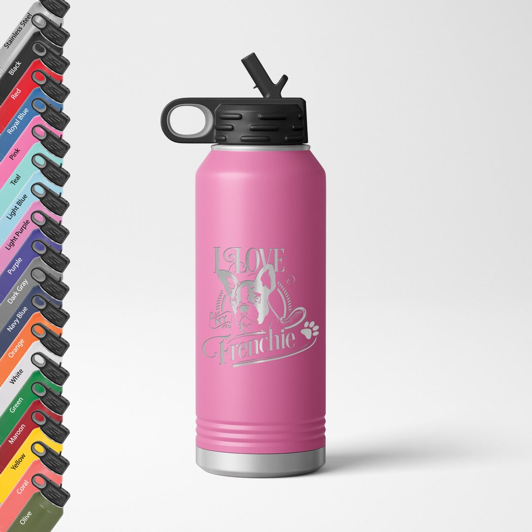 I Love My Frenchie Design, Laser Engraved Water Bottle 32 Oz. - Etsy