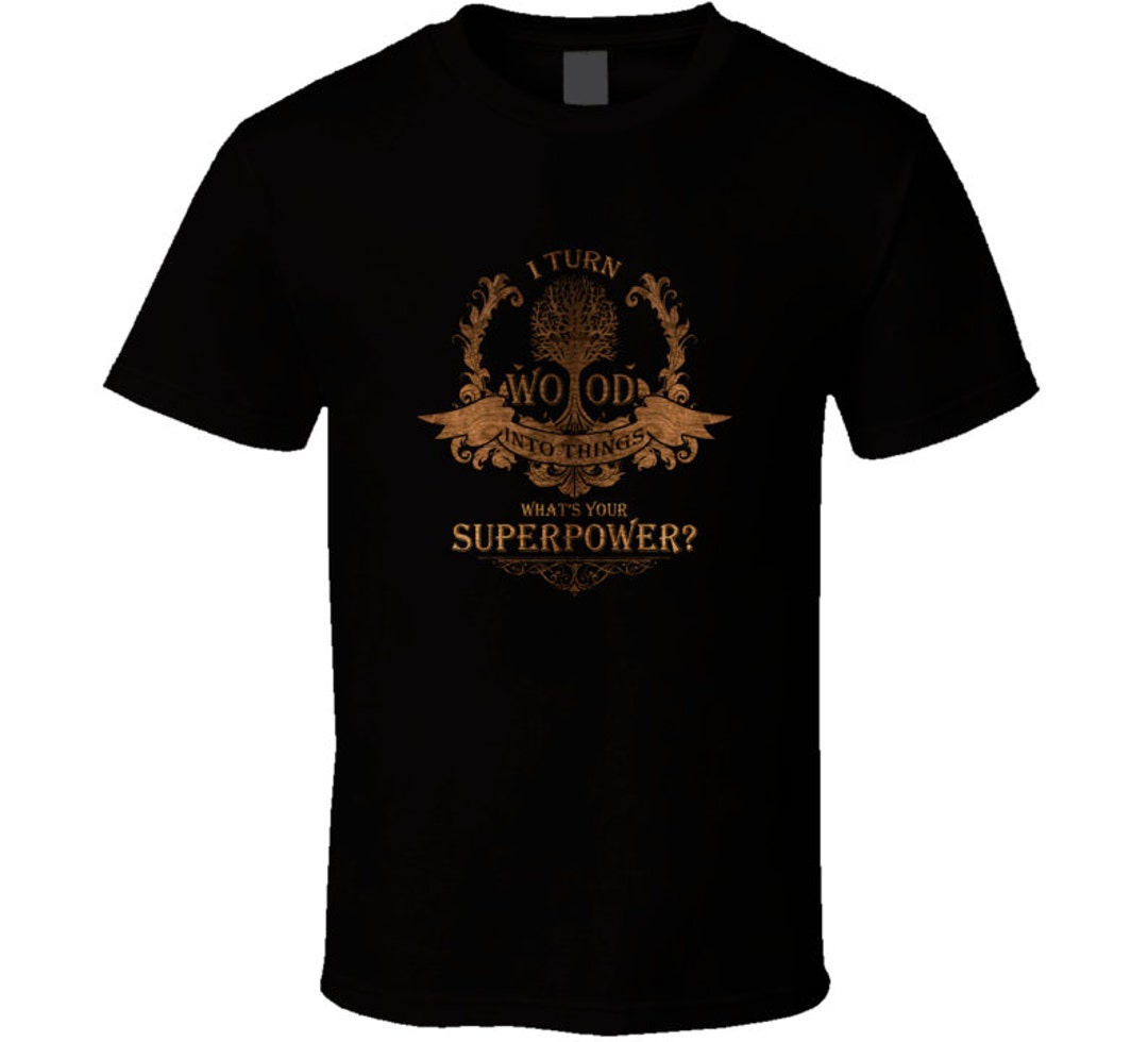 Woodworking T Shirt. Woodworker Gift. Woodland Clothing. Carpenter ...