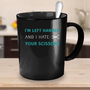 Left Handed Mug, Left Handed Cup, Left Handed Gift, Black Coffee Mug ...